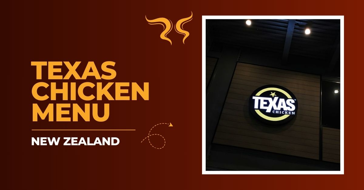 Texas Chicken Menu with Prices in New Zealand 2025