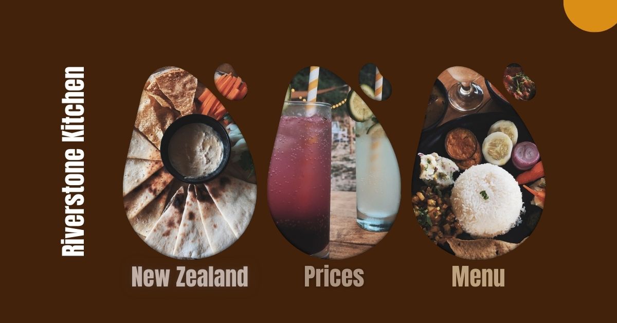 RiverStone Kitchen Menu with Prices New Zealand 2024